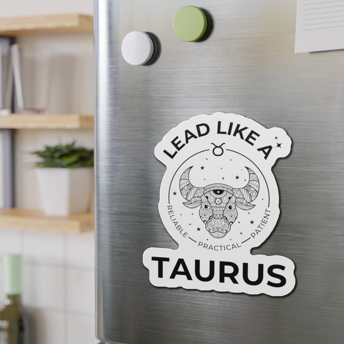 Lead Like a Taurus - Die-Cut Magnet - 6" x 6" – NSLS Shop