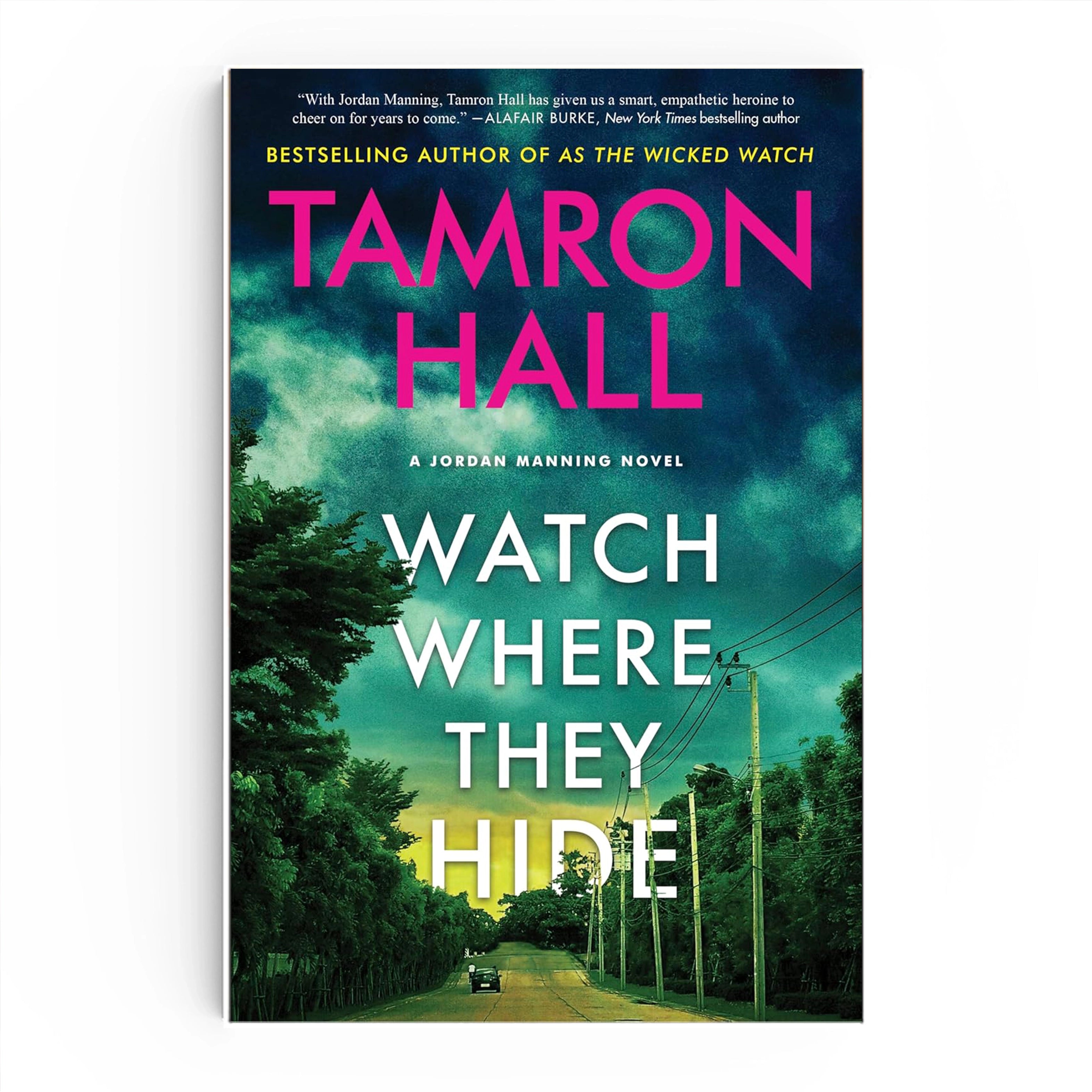 Watch Where They Hide: A Jordan Manning Novel by Tamron Hall – NSLS Shop